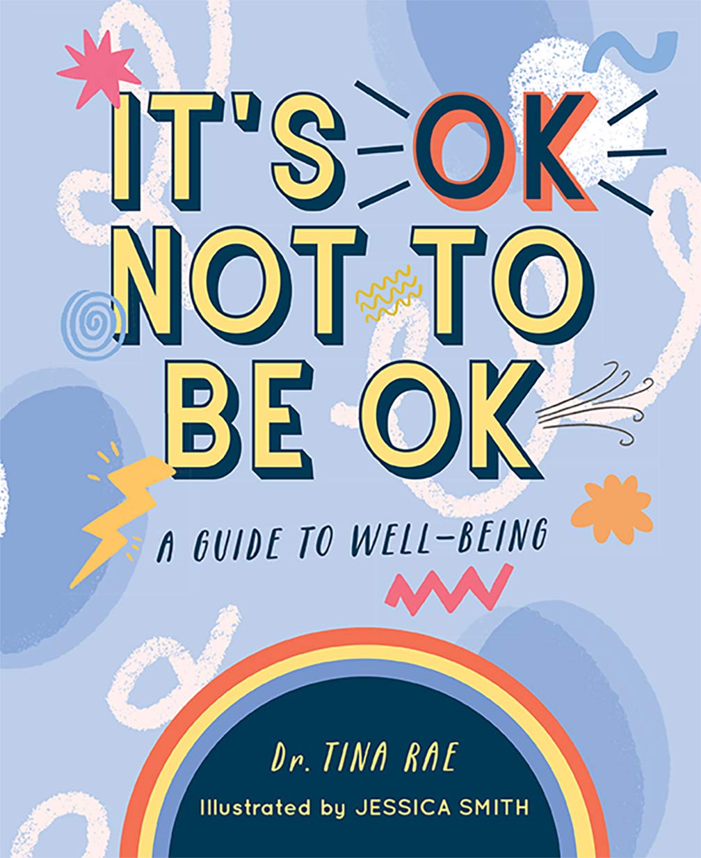 It's OK Not to Be OK: A Guide to Well-Being: Eastham, Claire, Rae, Tina ...