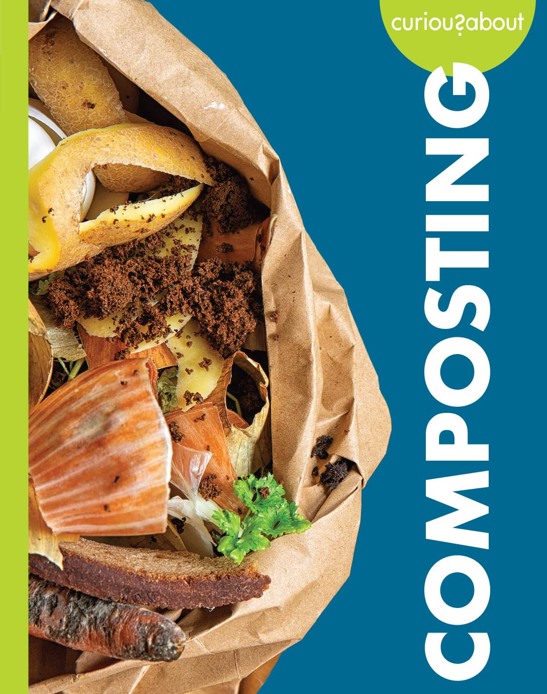 Curious About Composting (Curious About Green Living): Hansen, Amy S ...