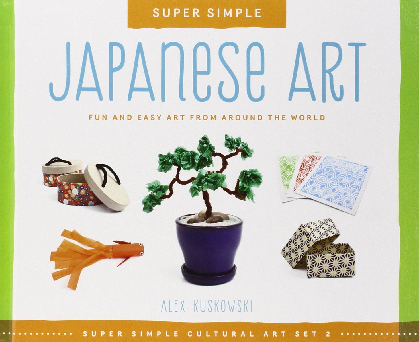 Super Simple Japanese Art: Fun and Easy Art from Around the World: Fun ...
