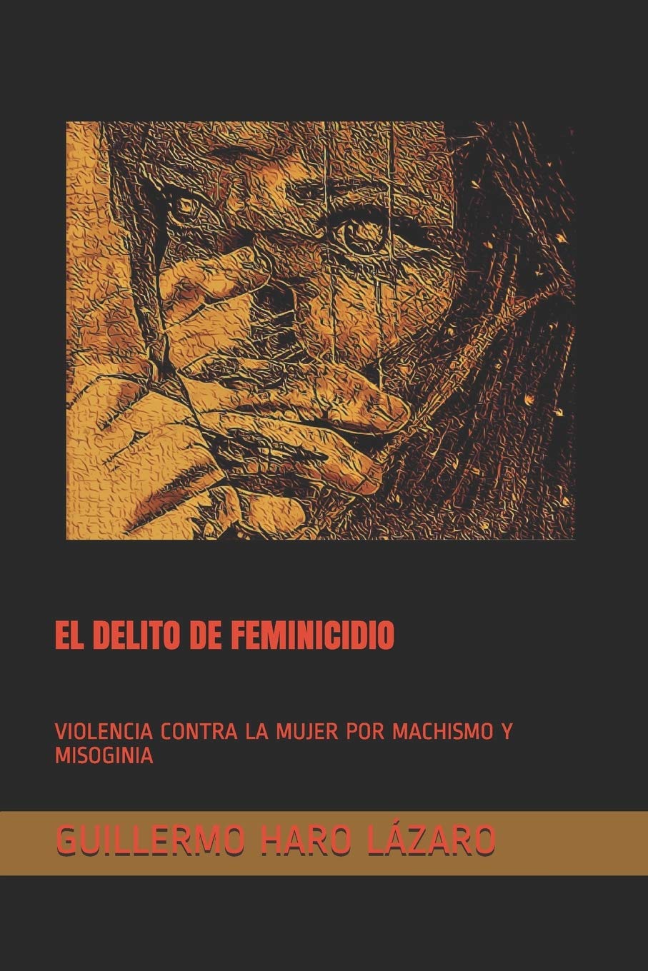 Buy El Delito de Feminicidio: Violencia Contra La Mujer Por Machismo Y ...