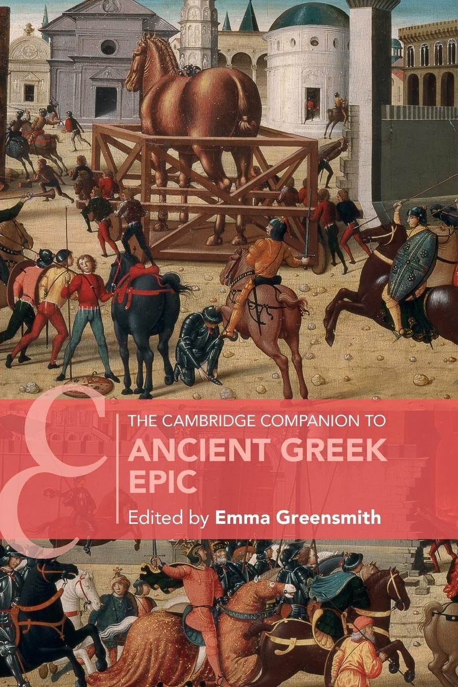 The Cambridge Companion to Ancient Greek Epic (Cambridge Companions to ...