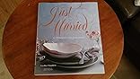 Just Married: A Cookbook for Newlyweds: Chambers, Caroline ...
