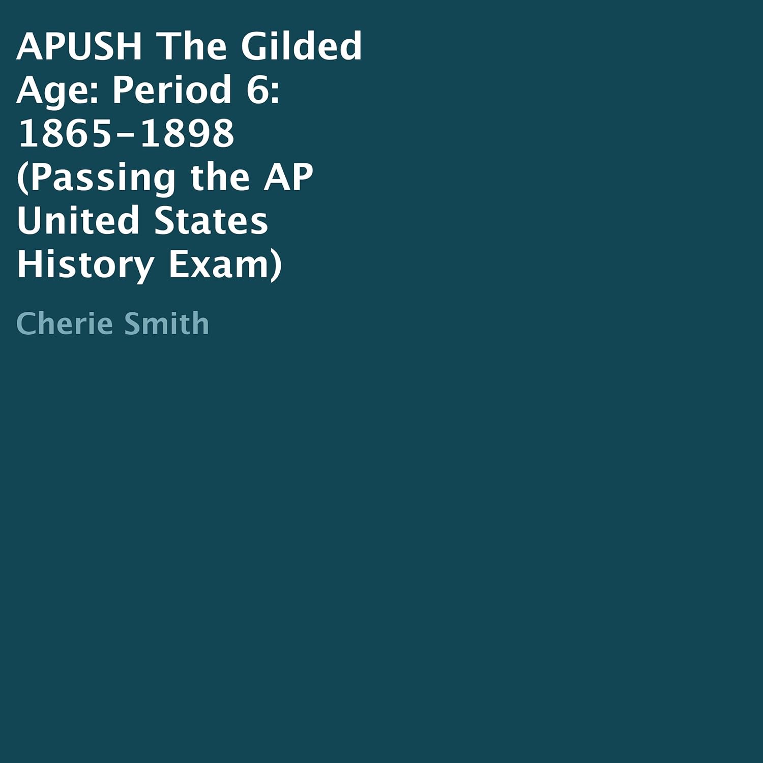 Amazon.com: The Gilded Age, Period 6, 1865-1898: Passing the AP United ...