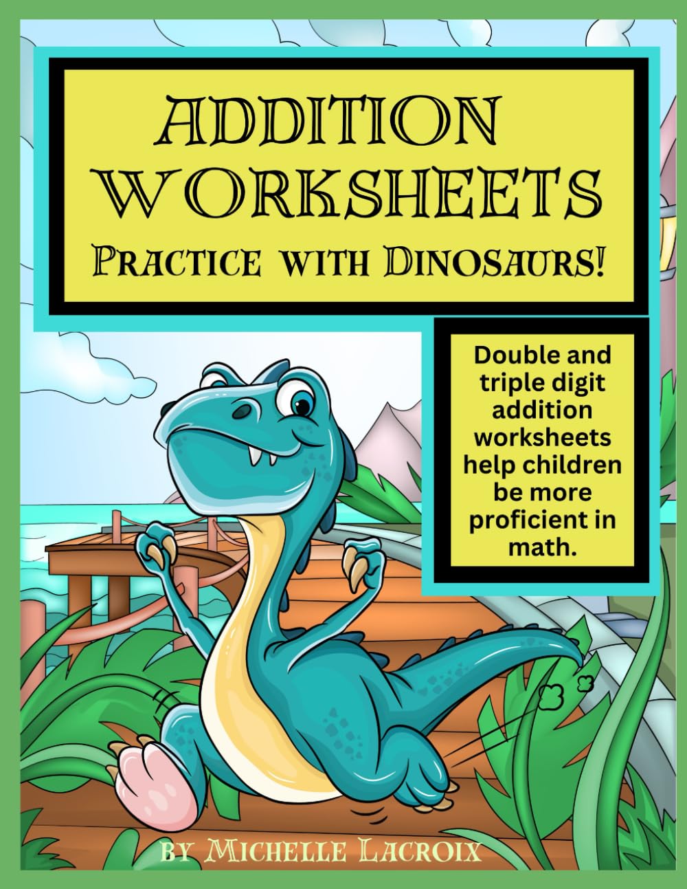 Addition Worksheets - Practice with Dinosaurs!: Double & Triple Digit ...