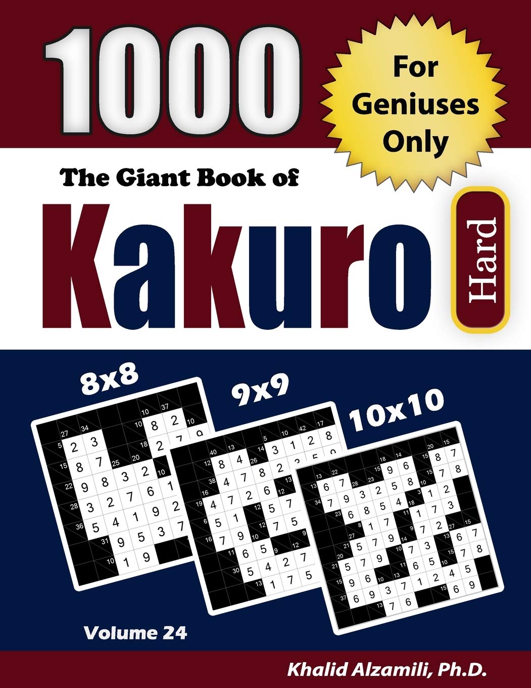 The Giant Book of Kakuro: 1000 Hard Cross Sums Puzzles (8x8 – 9x9 ...