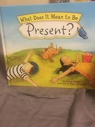 What Does It Mean to Be Present?: Rana DiOrio, Eliza Wheeler ...