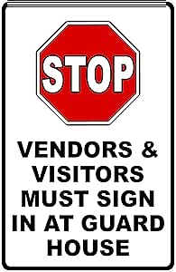 Amazon.com : Stop Vendors & Visitors Must Sign In At Guard House Sign ...