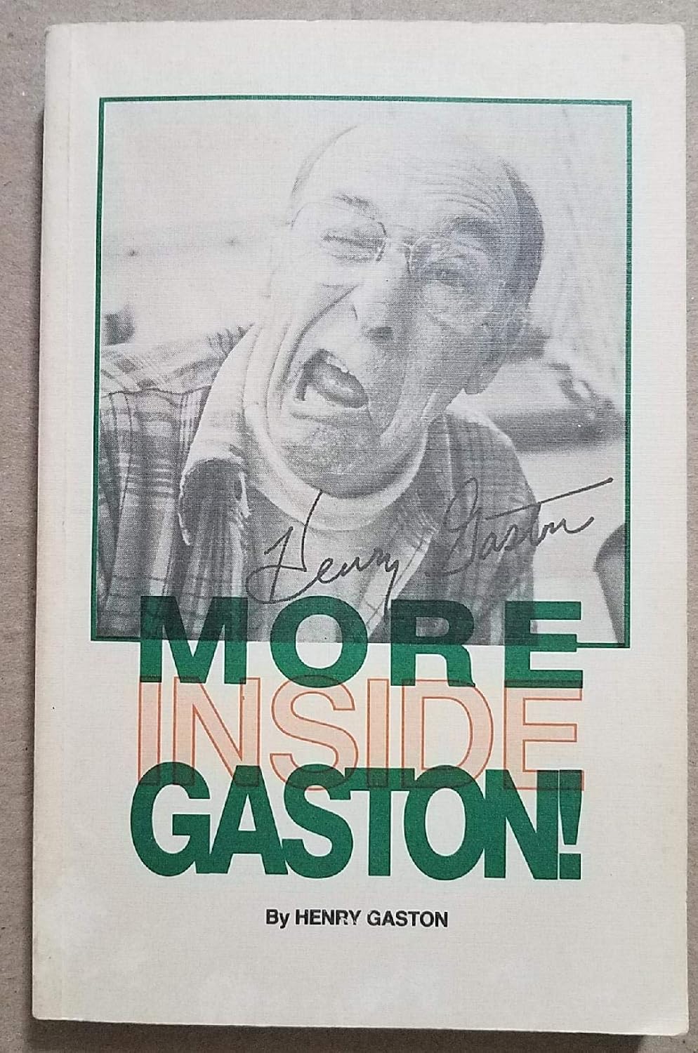 More Inside Gaston!: Gaston Henry: Amazon.com: Books