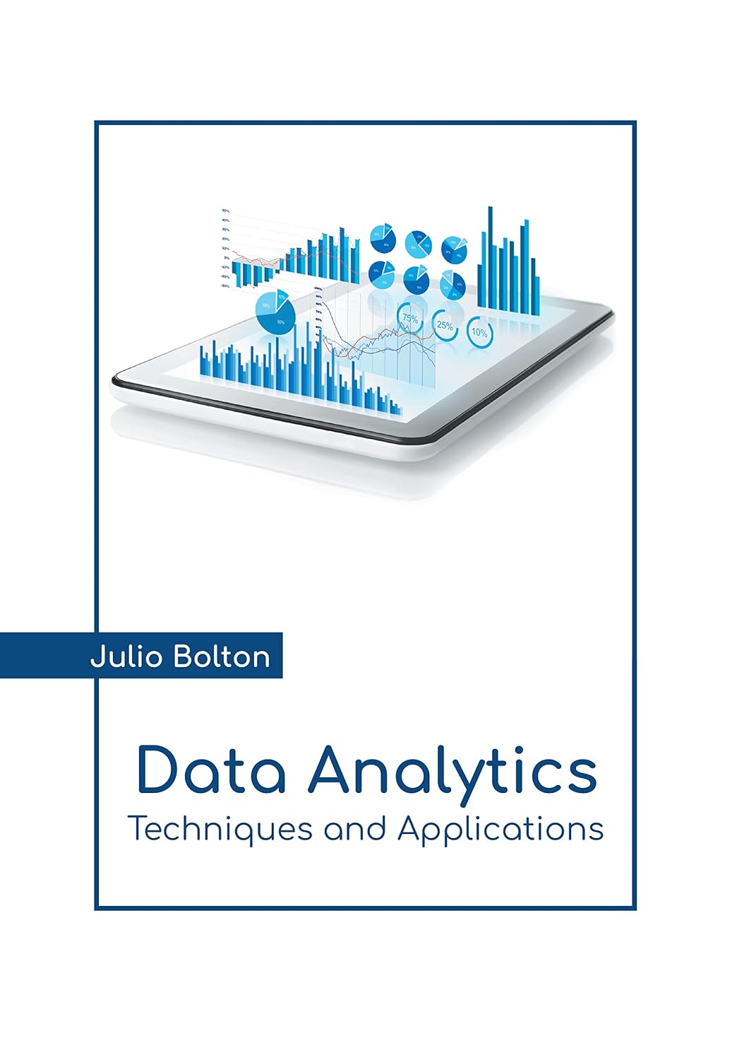 Data Analytics: Techniques and Applications: 9781639891450: Computer ...