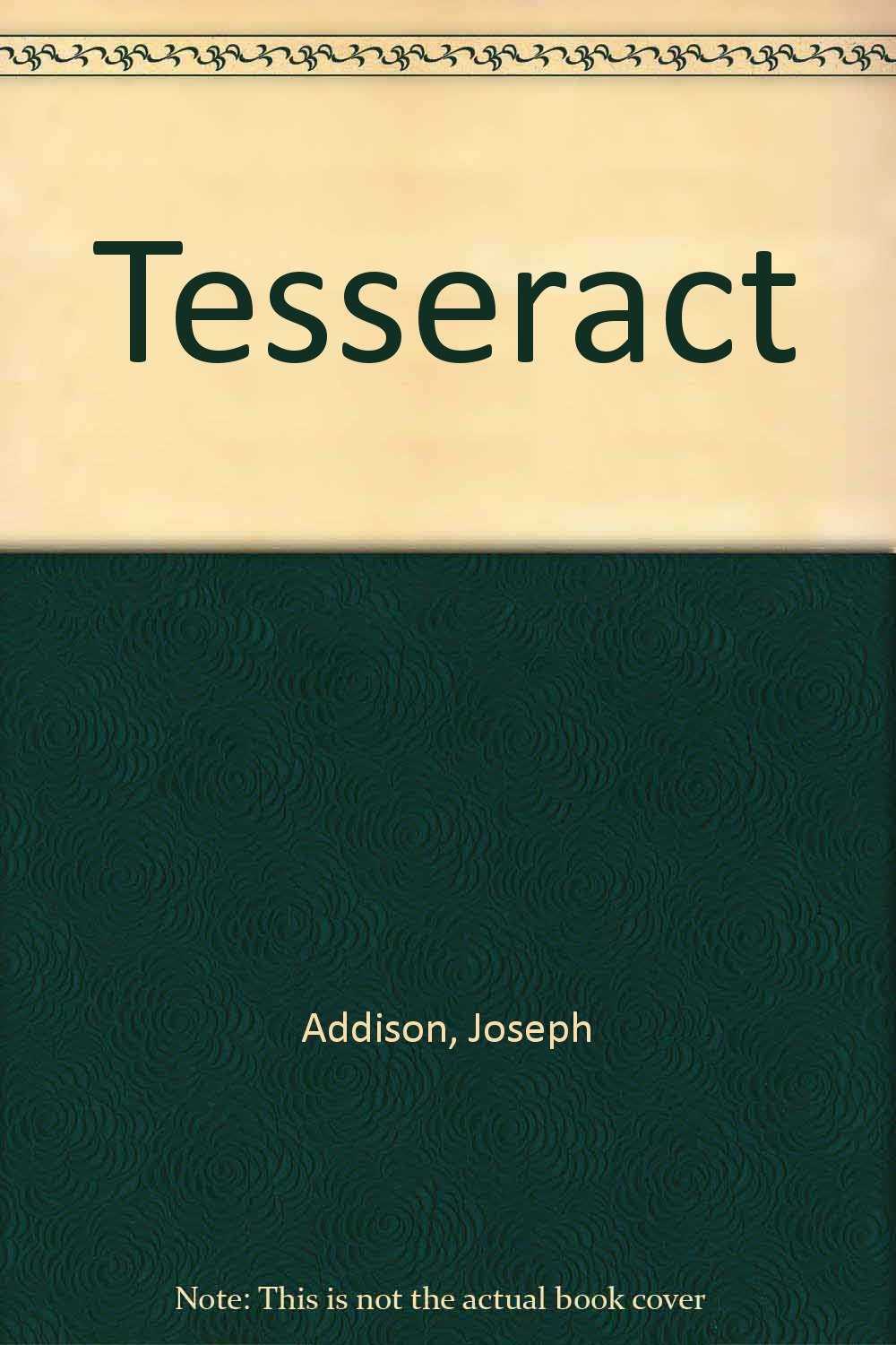 Tesseract: Addison, Joseph: Amazon.com: Books
