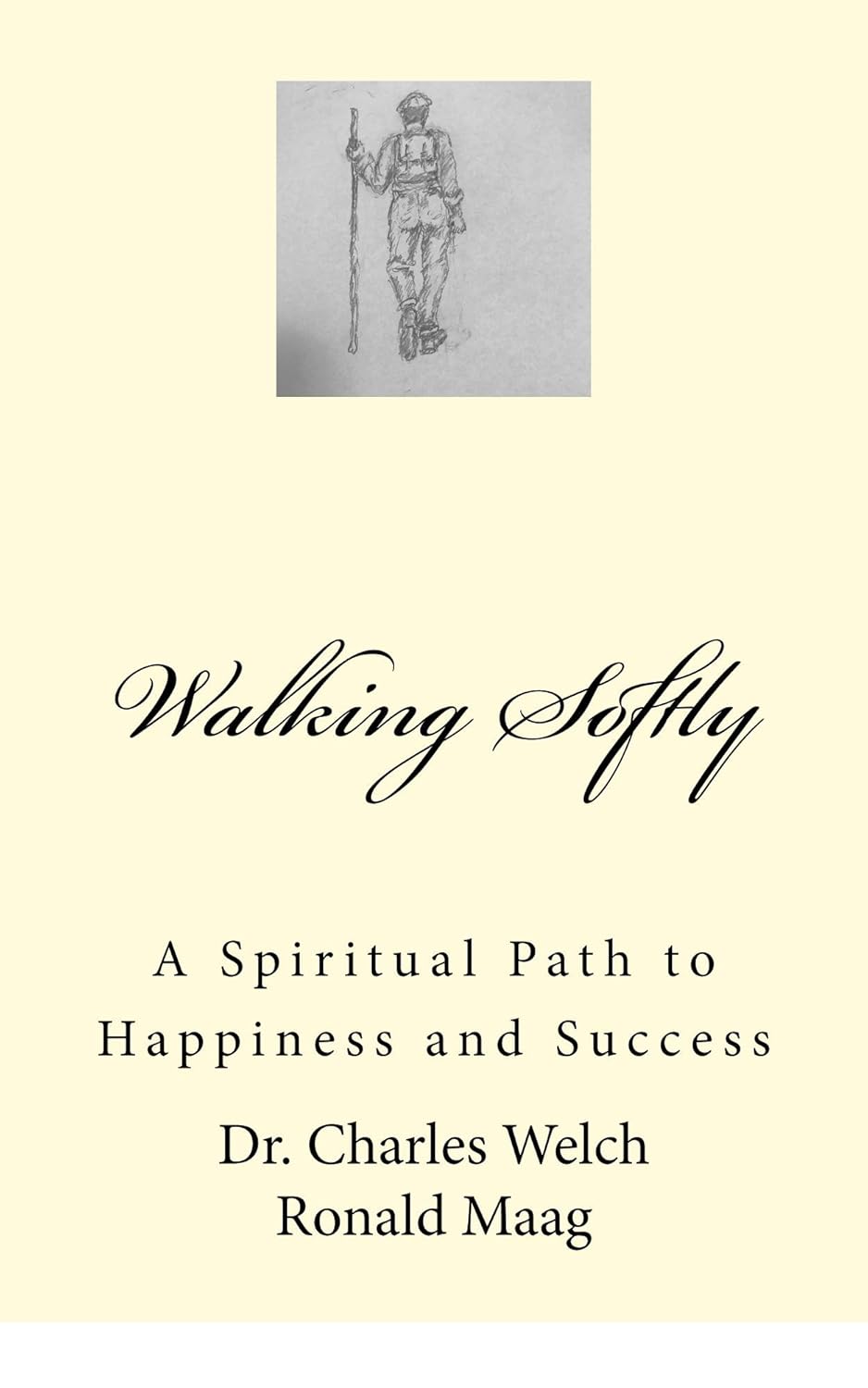 Walking Softly: A Siritual Guide to Happiness and Success - Kindle ...