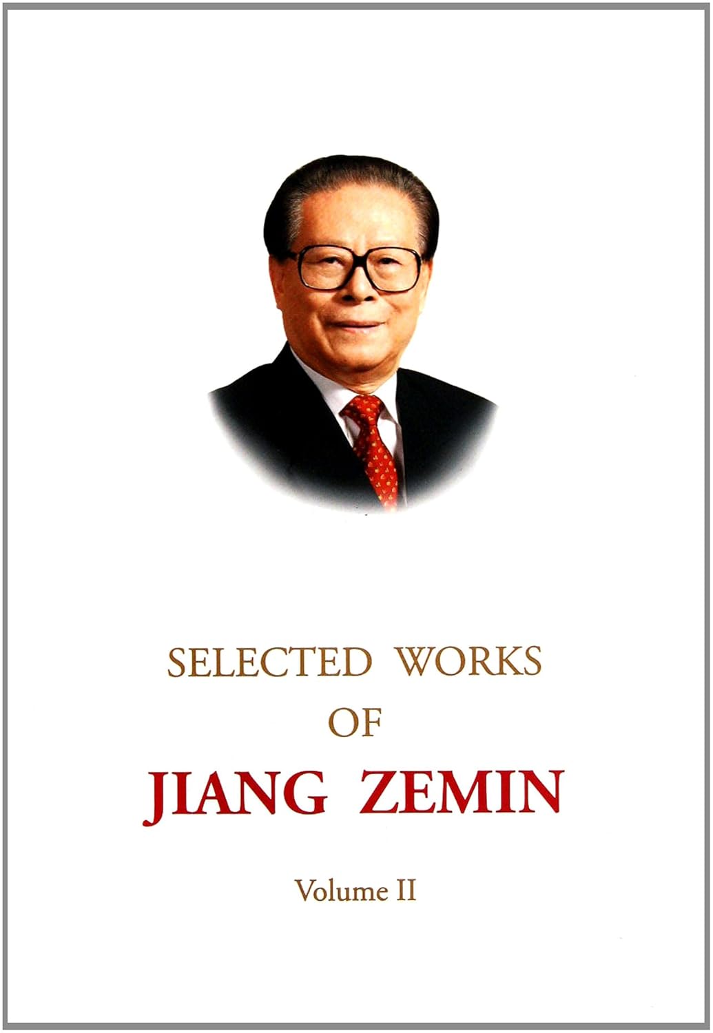 Amazon.com: Selected Works of Jiang Zemin vol.2: 9787119073835: JIANG ...