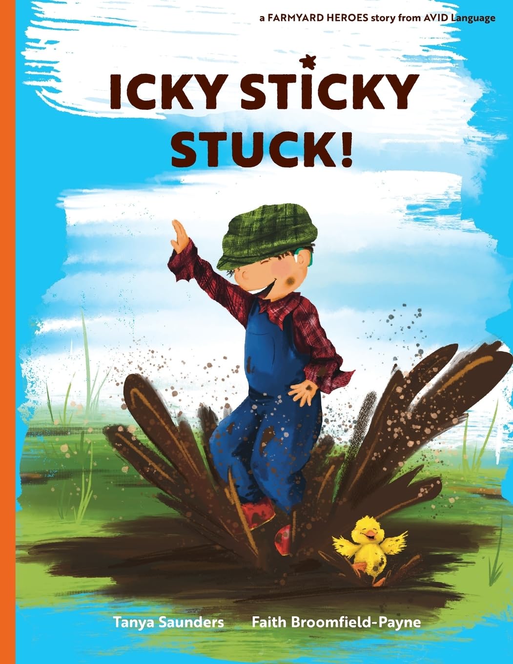 Icky Sticky Stuck!: come join the fun and games on the farm while ...