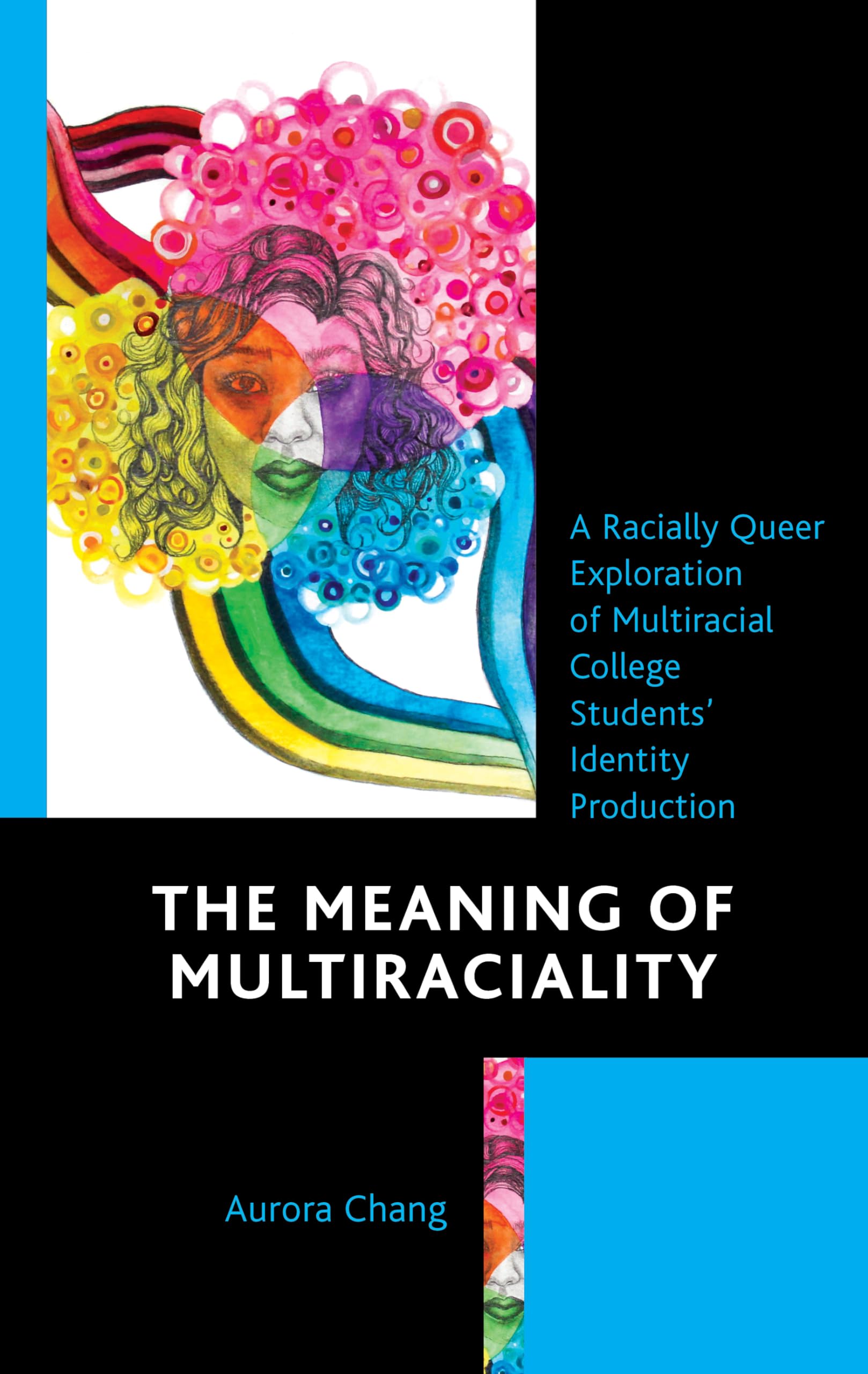 Amazon.com: The Meaning of Multiraciality: A Racially Queer Exploration ...