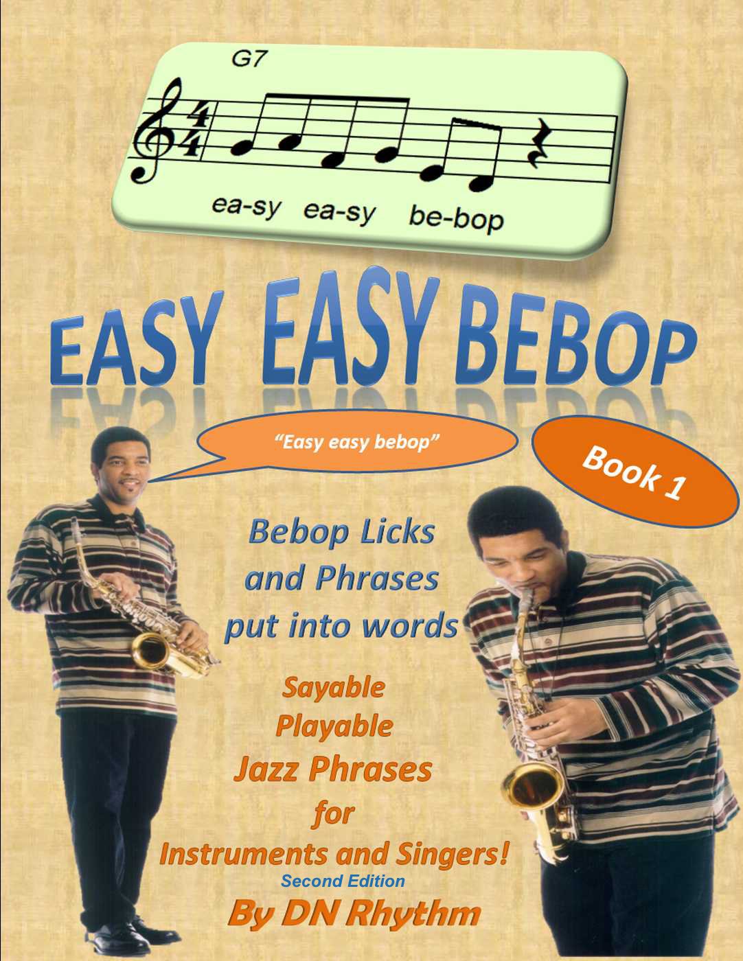 Easy easy bebop: Bebop licks and phrases put into words. Jazz phrases for instruments and ...