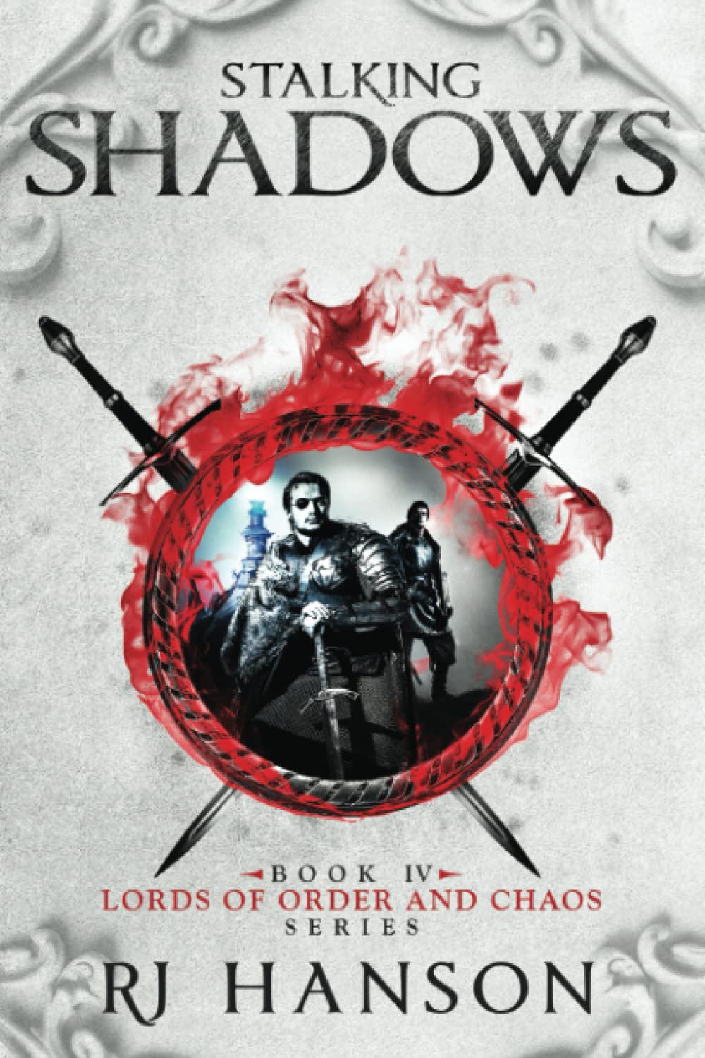 Stalking Shadows: Book IV of the Lords of Order & Chaos Series (VII of ...