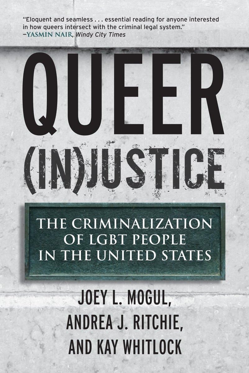 Queer (In)Justice: The Criminalization of LGBT People in the United ...