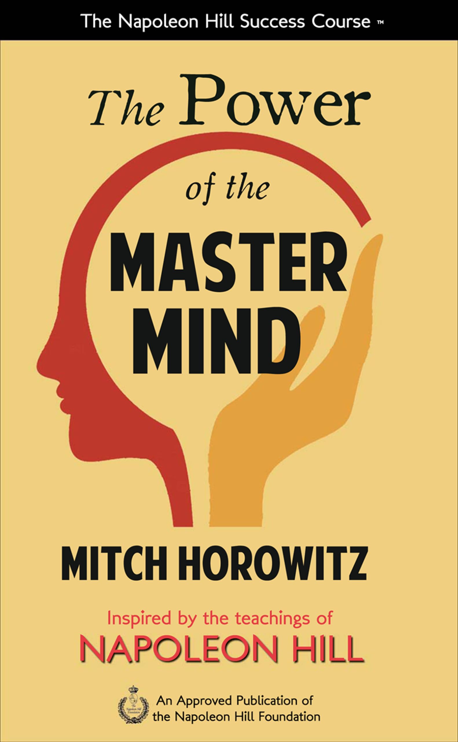 The Power of the Master Mind (Napoleon Hill Success Course): Horowitz ...