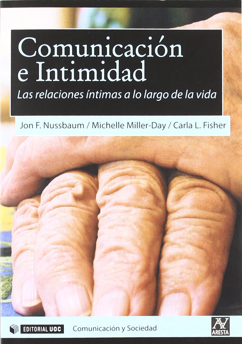 Comunicación e Intimidad: Las relaciones íntimas a lo largo de la vida ...