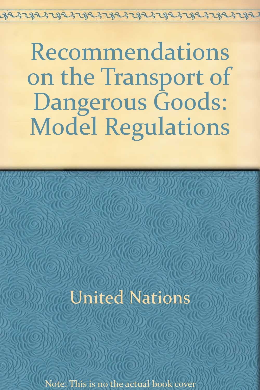 Model Regulations (Recommendations on the Transport of Dangerous Goods ...