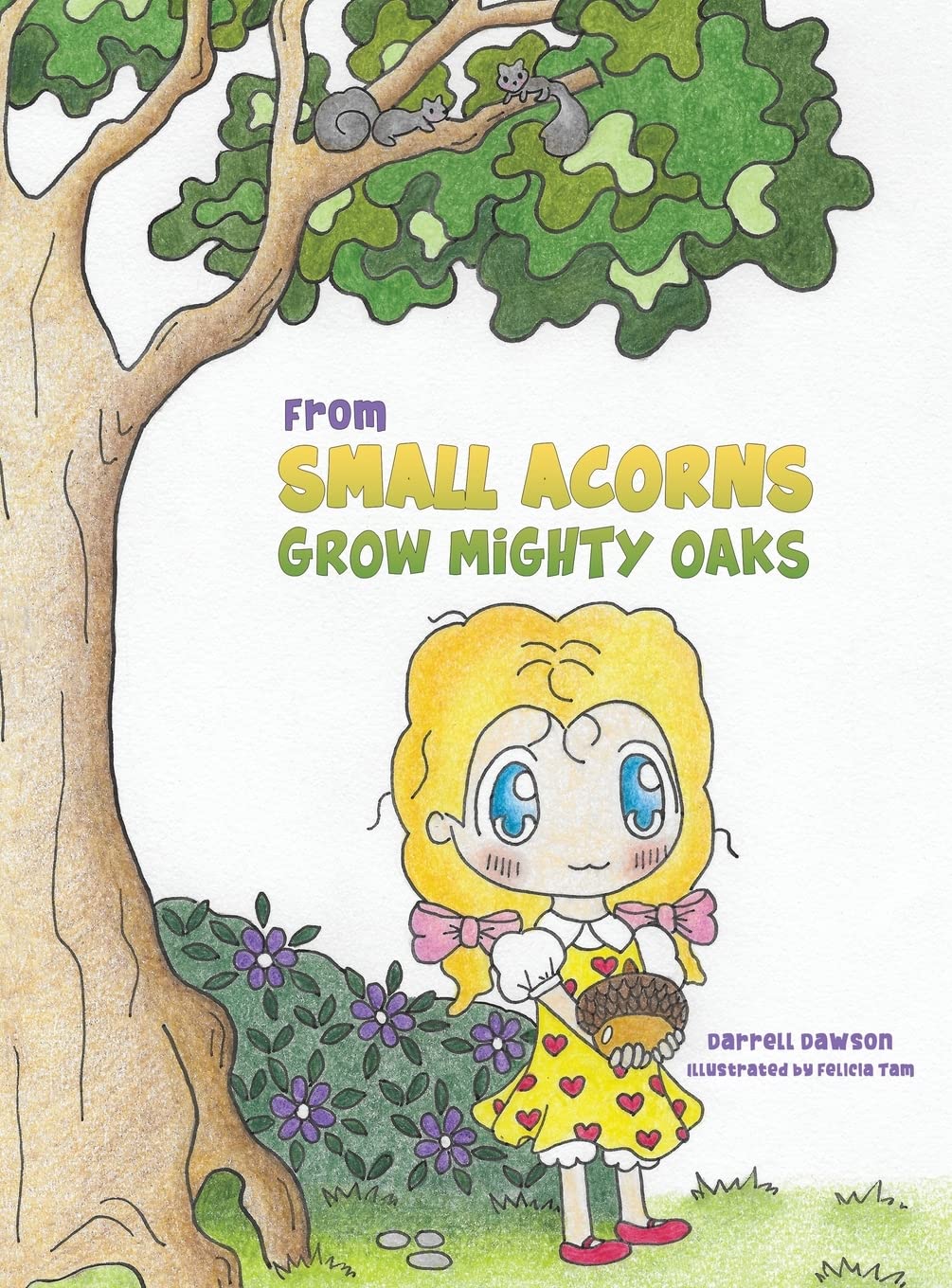 From Small Acorns Grow Mighty Oaks: Amazon.co.uk: Darrell Dawson ...