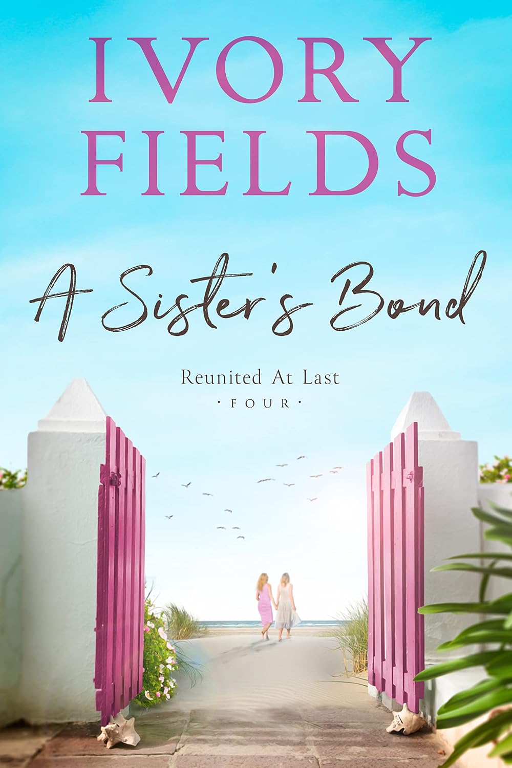 A Sister's Bond (Reunited At Last Book 4) eBook : Fields, Ivory: Amazon ...