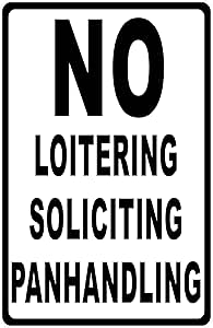 Amazon.com: No Loitering Soliciting Panhandling Sign. 12x18 Metal ...