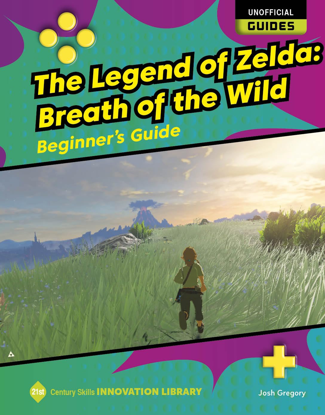 The Legend of Zelda: Breath of the Wild: Beginner's Guide: Gregory ...