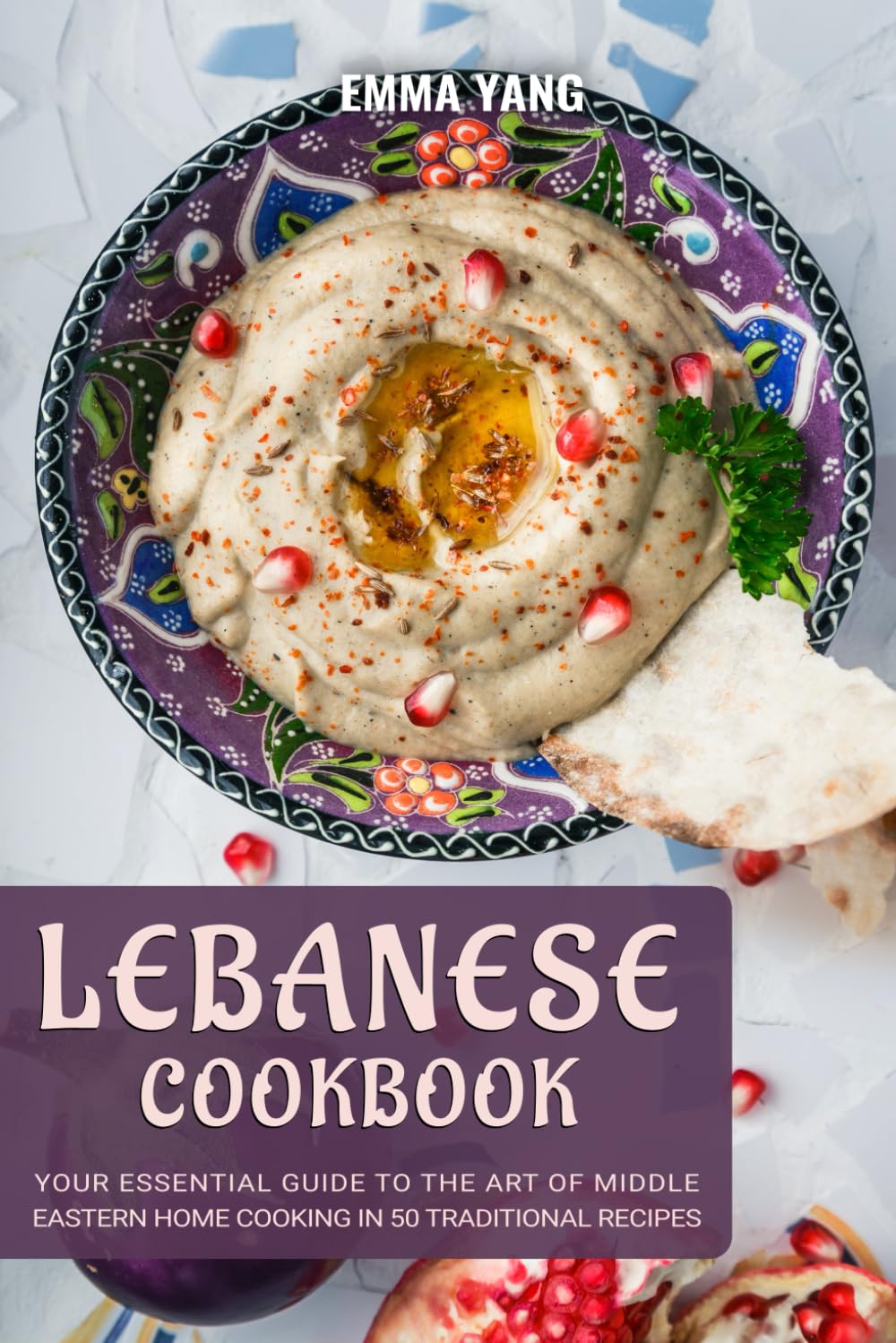 Lebanese Cookbook: Your Essential Guide To The Art Of Middle Eastern ...