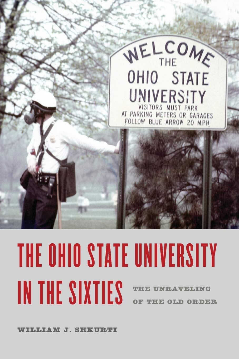 The Ohio State University in the Sixties: The Unraveling of the Old ...