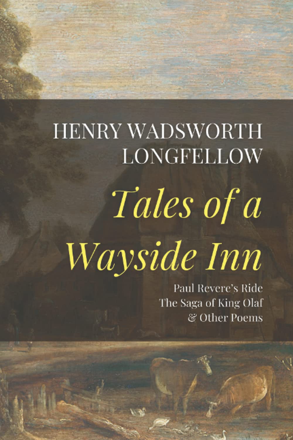 Tales of a Wayside Inn: Paul Revere’s Ride, The Saga of King Olaf ...