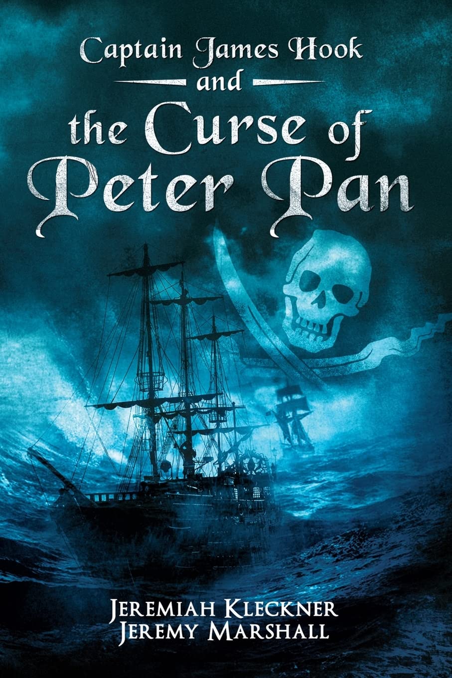 Captain James Hook and the Curse of Peter Pan: Kleckner, Jeremiah ...
