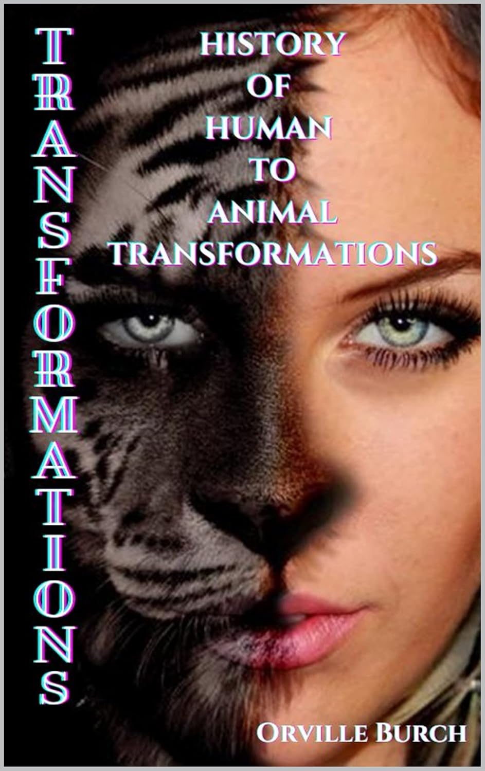 Amazon.com: Transformations: A History of Human to Animal ...