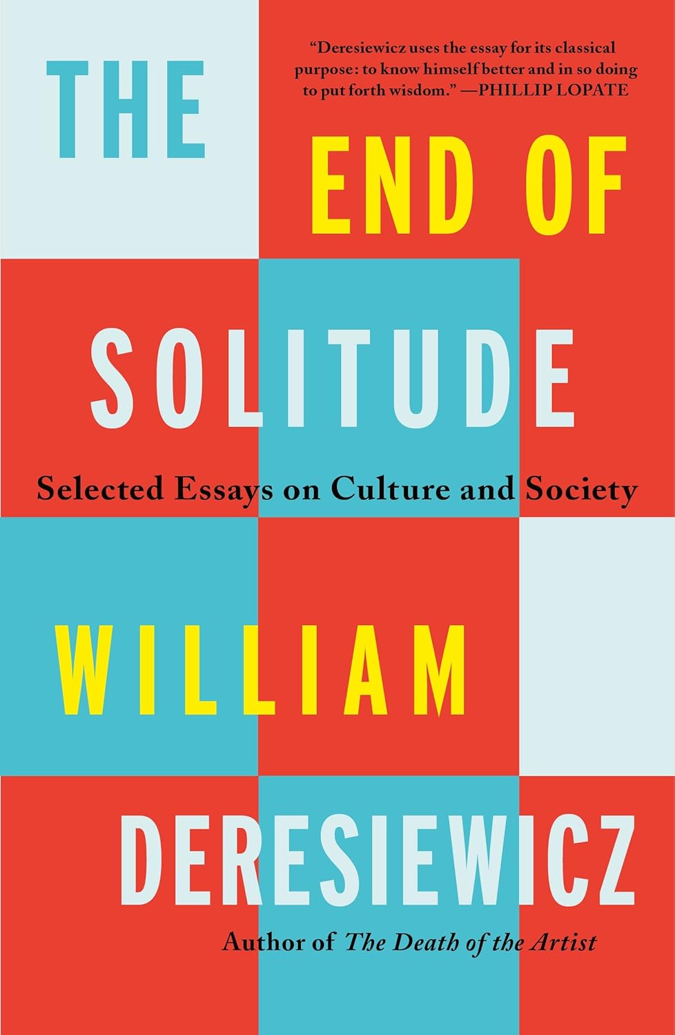 End of Solitude: Deresiewicz, William: 9781250858634: Amazon.com: Books