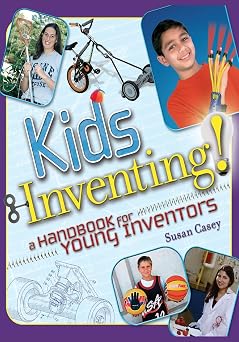 Kids Inventing!: A Handbook for Young Inventors : Casey: Amazon.co.uk ...
