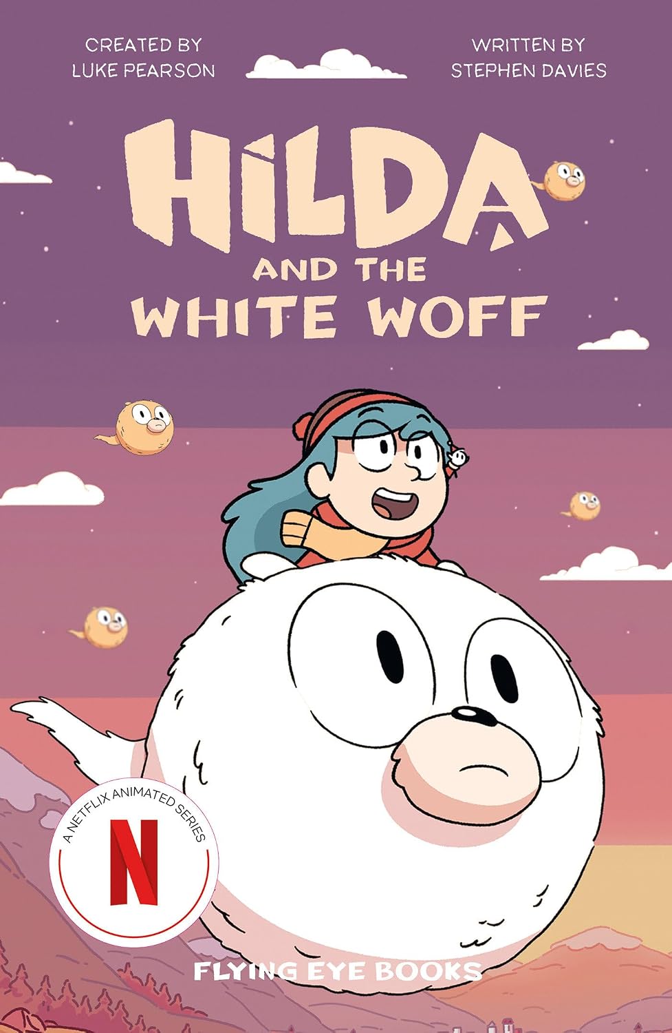 Hilda and the White Woff: Hilda Netflix Tie-In 6 (Hilda Tie-In ...