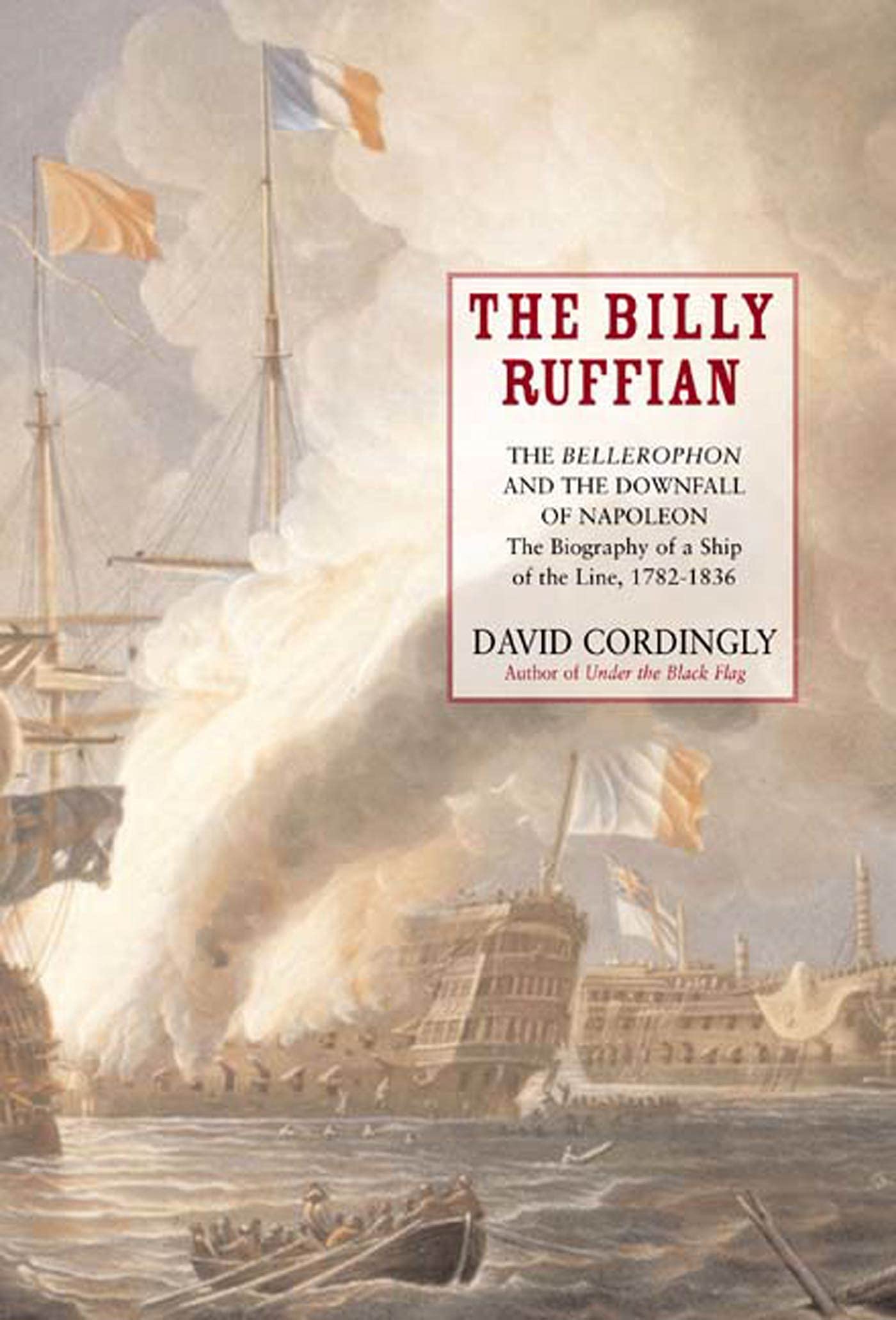 The Billy Ruffian: The Bellerophon and the Downfall of Napoleon ...