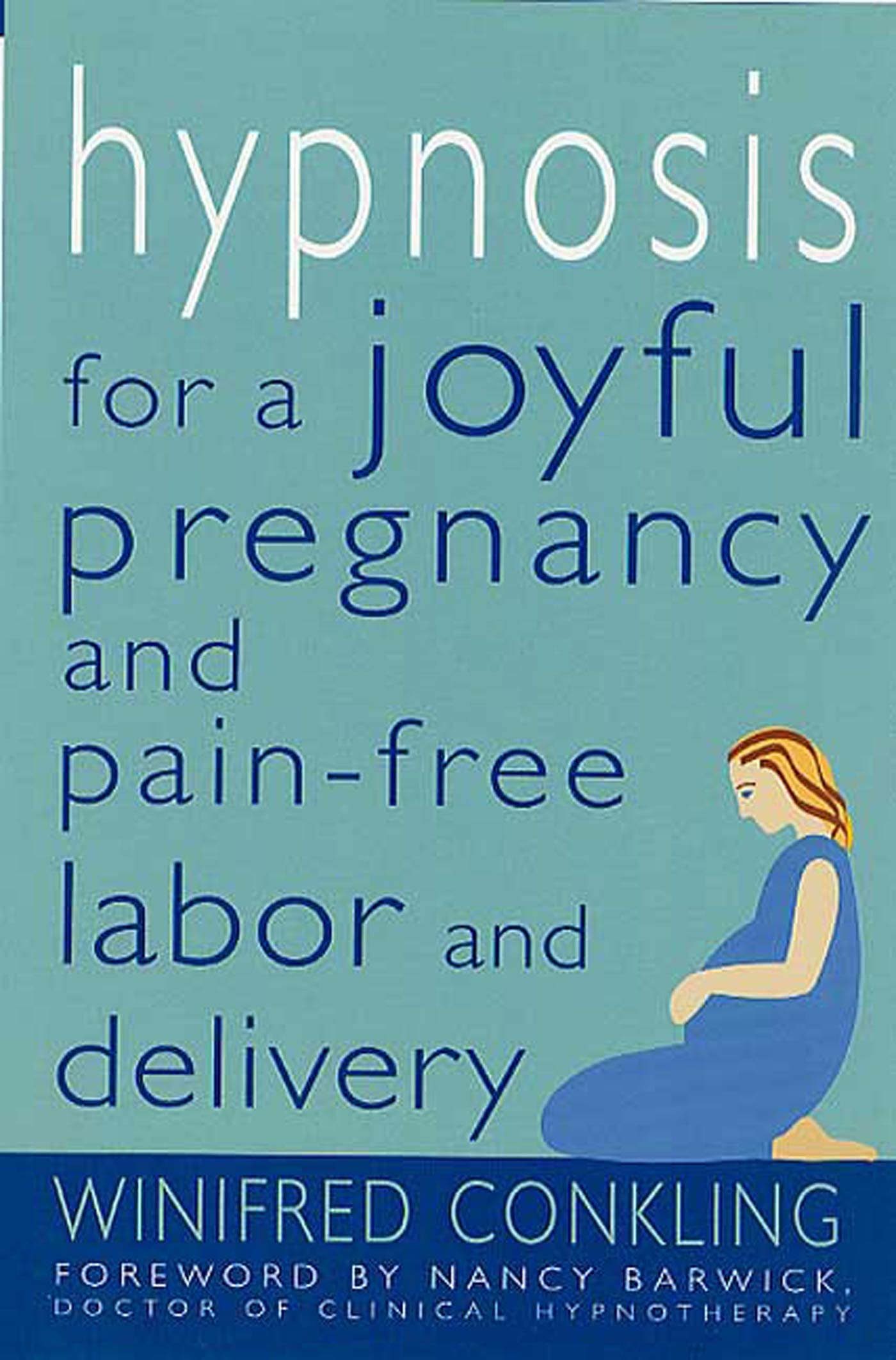 Hypnosis for a Joyful Pregnancy and Pain-Free Labor and Delivery ...