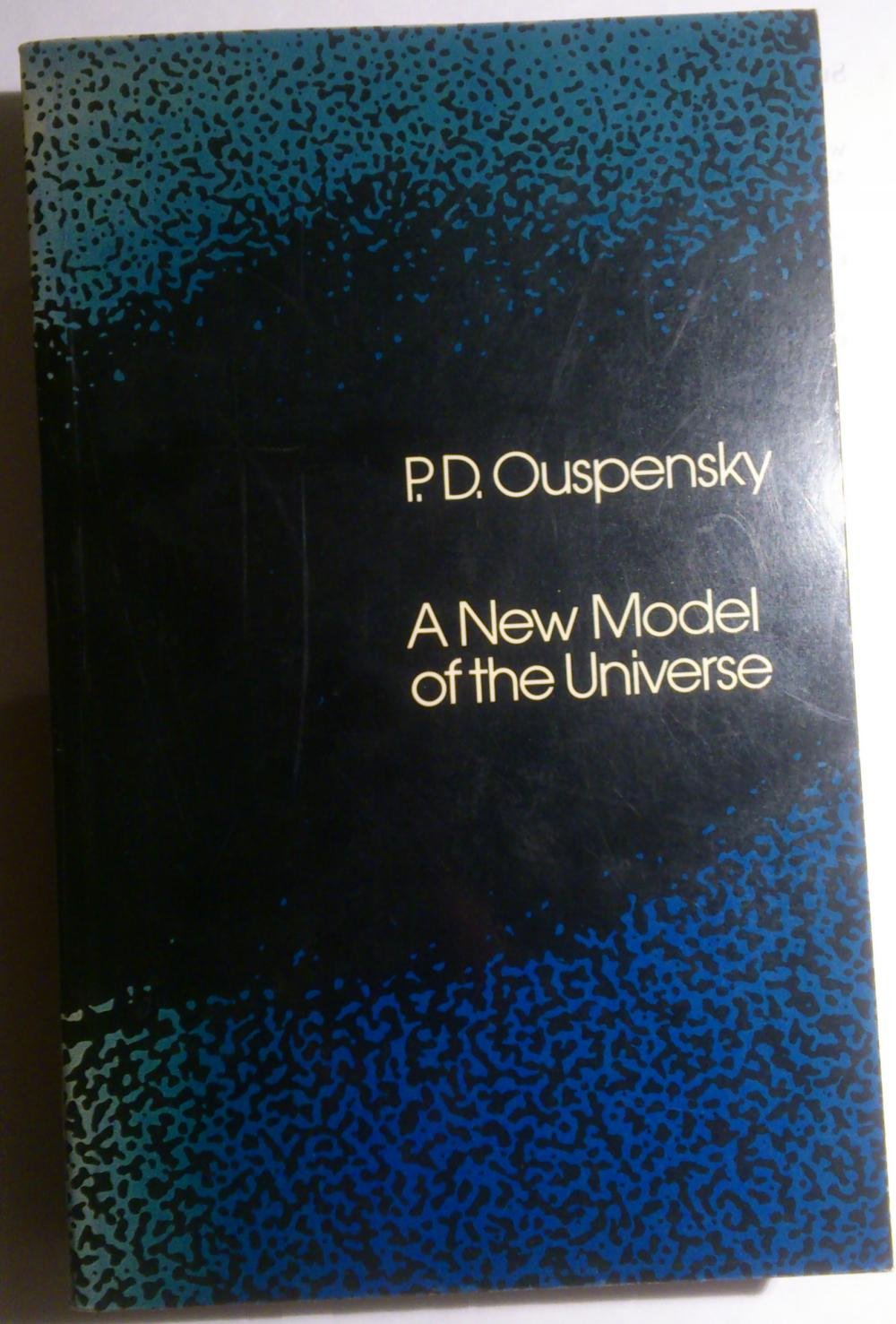 A new model of the universe: principles of the psychological method in ...