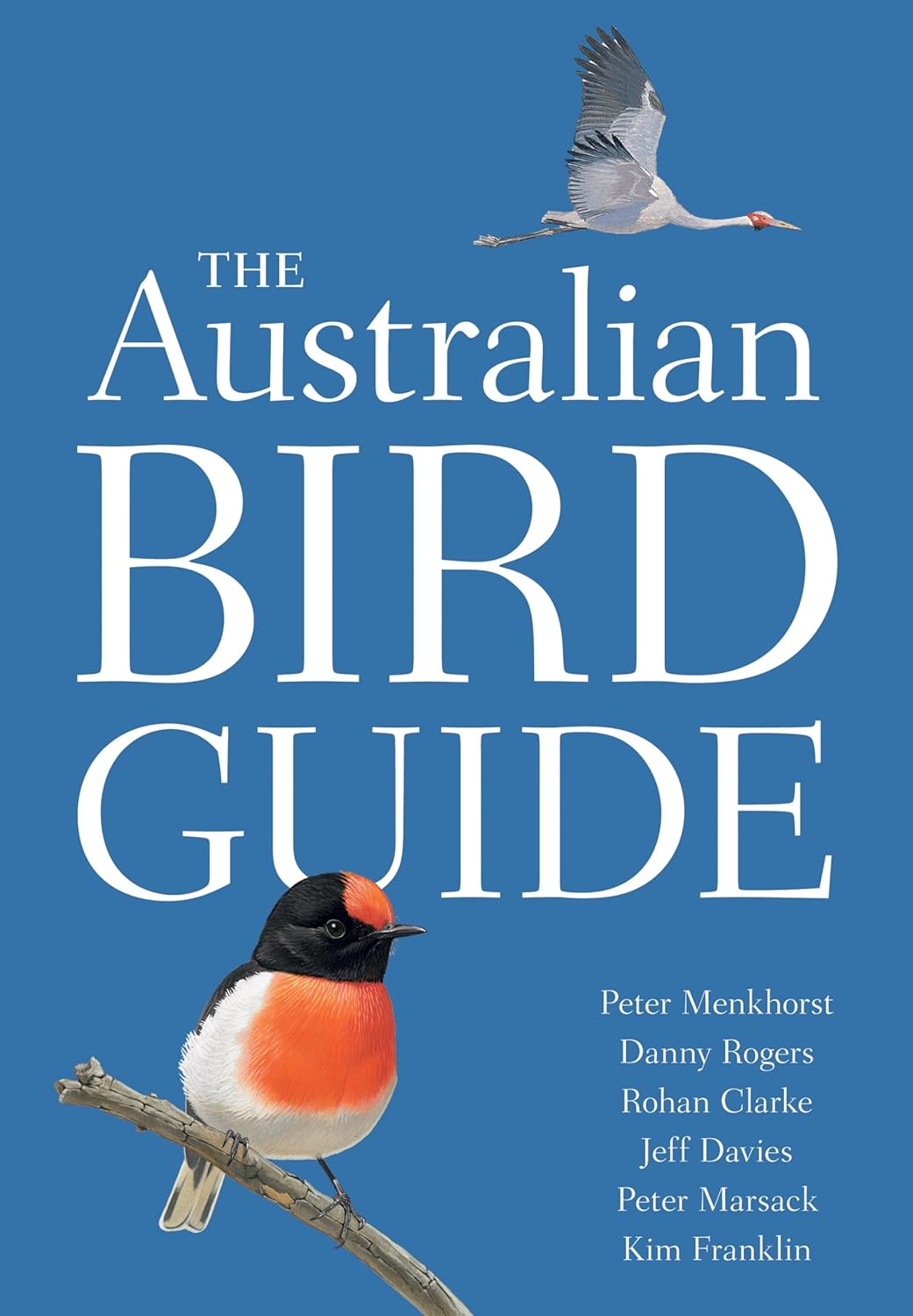 The Australian Bird Guide : Menkhorst, Peter, Rogers, Danny, Clarke ...