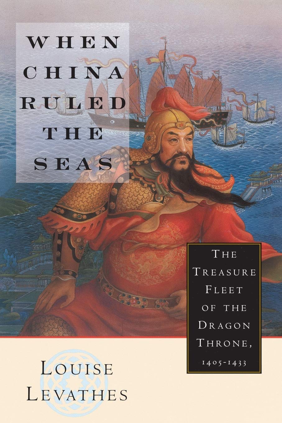 When China Ruled the Seas: The Treasure Fleet of the Dragon Throne ...