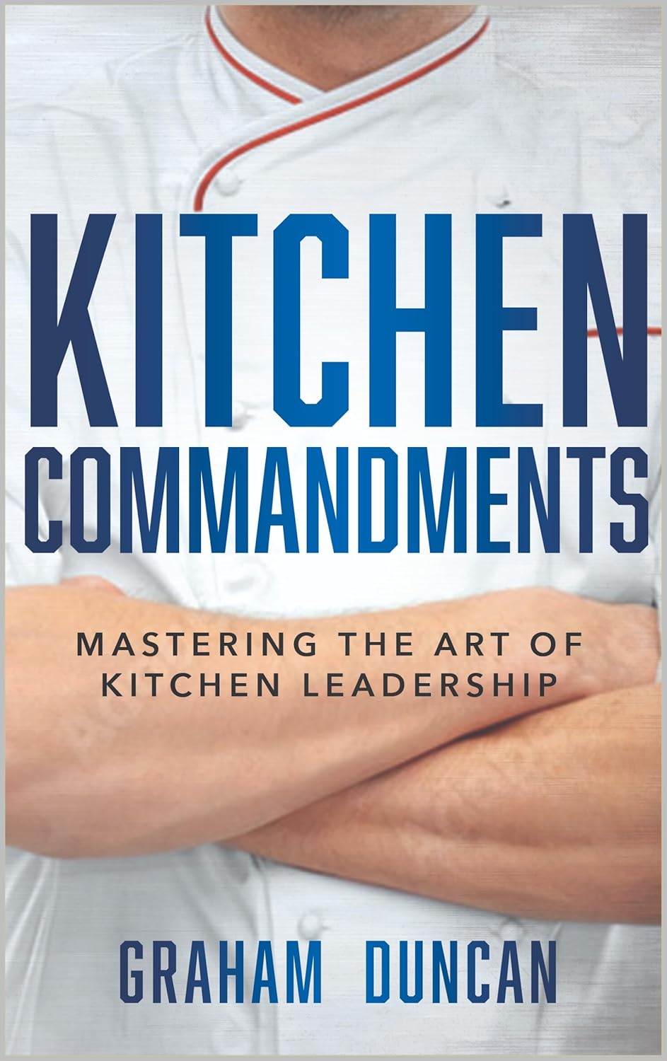Amazon.com: Kitchen Commandments: Mastering the Art of Kitchen ...