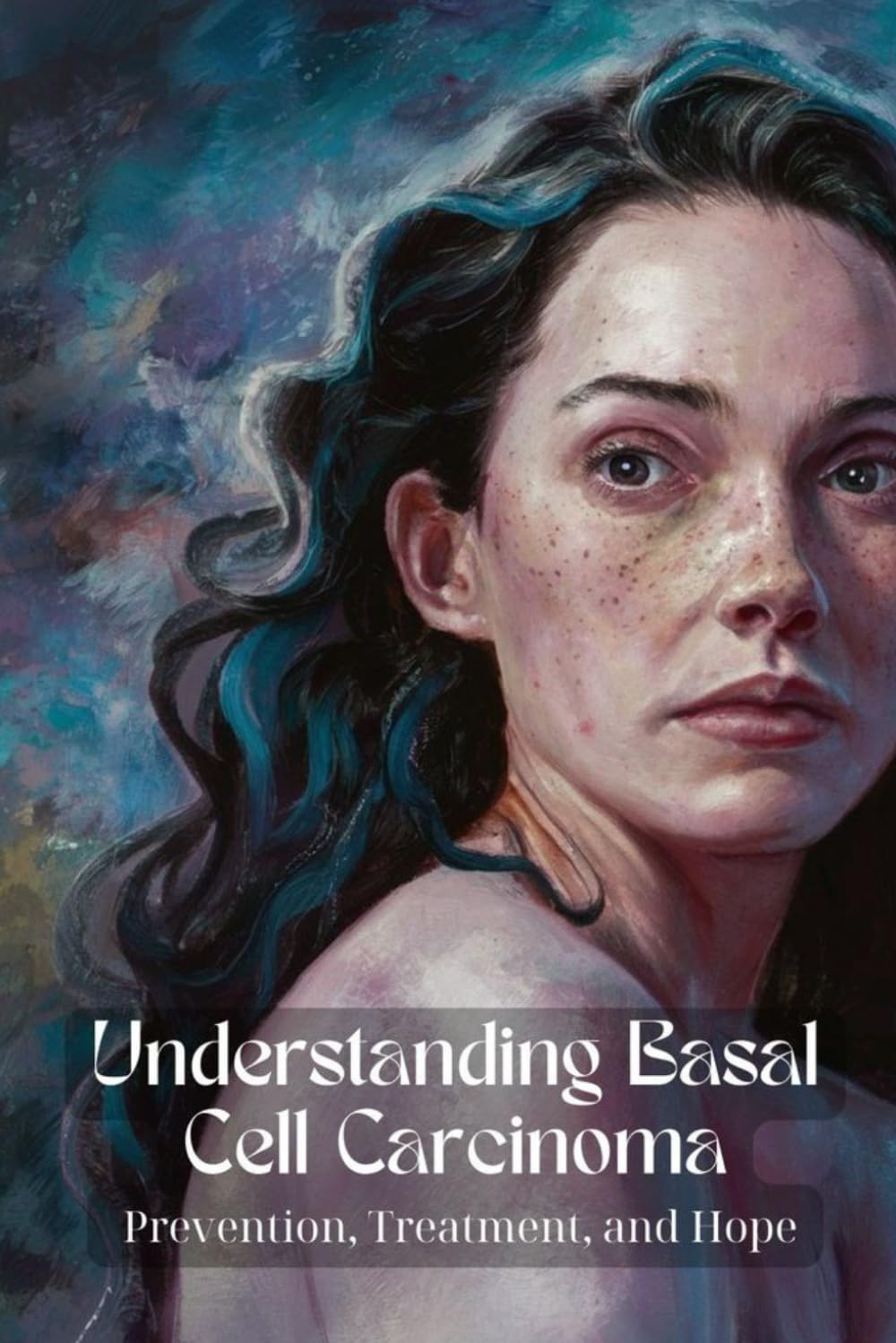Understanding Basal Cell Carcinoma: Prevention, Treatment, and Hope ...