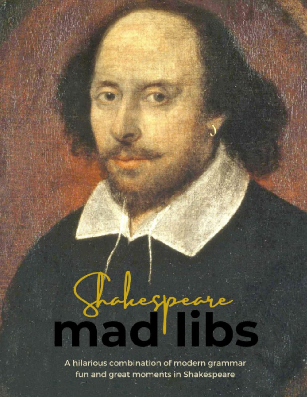 Shakespeare MADLIBS: Hilarious fun with some of Shakespeare's best ...