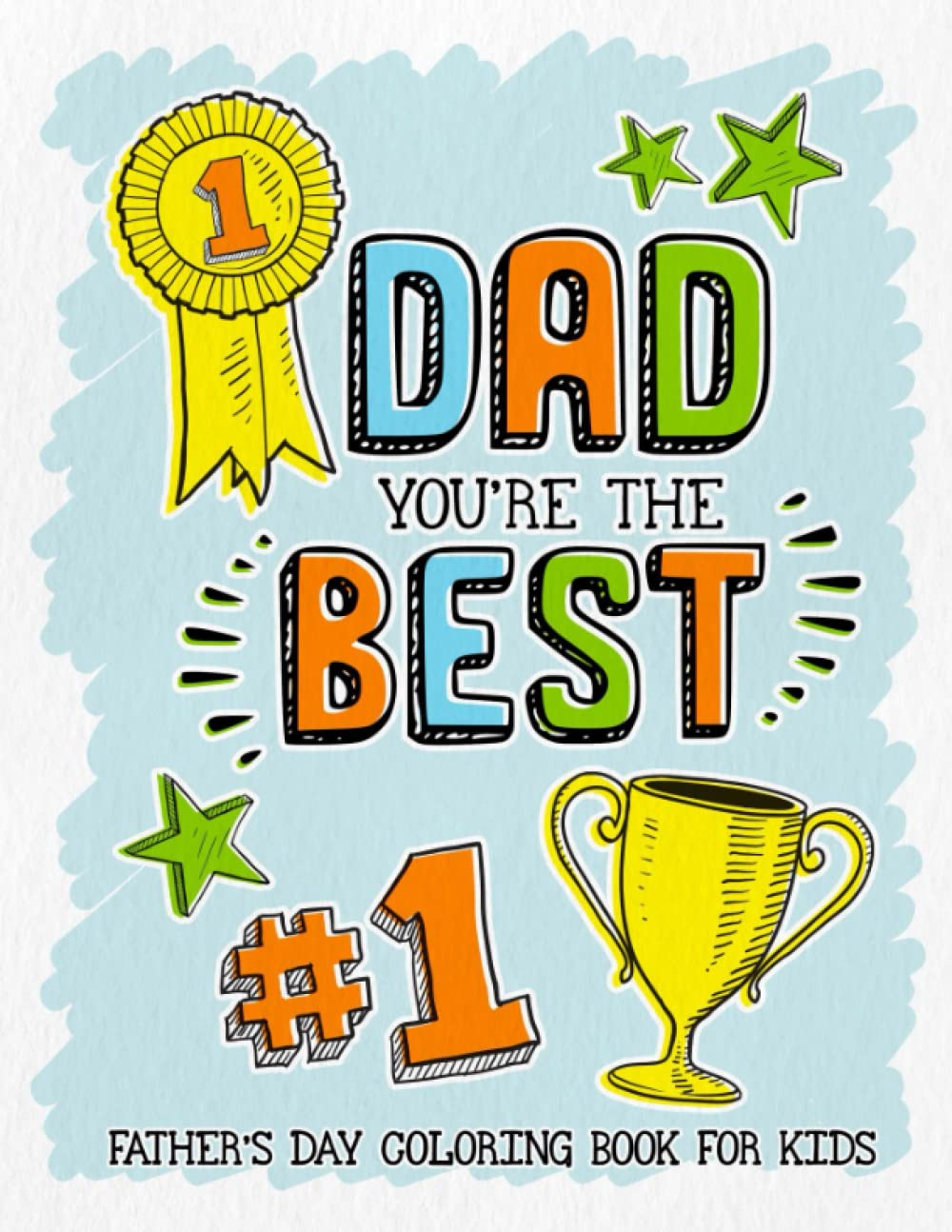 Dad You're The Best Coloring Book: 30 Cute Father's Day Coloring Pages ...