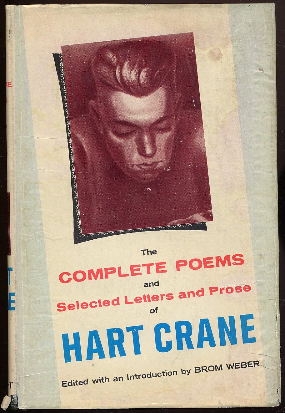 The Complete Poems and Selected Letters and Prose of Hart Crane: CRANE ...