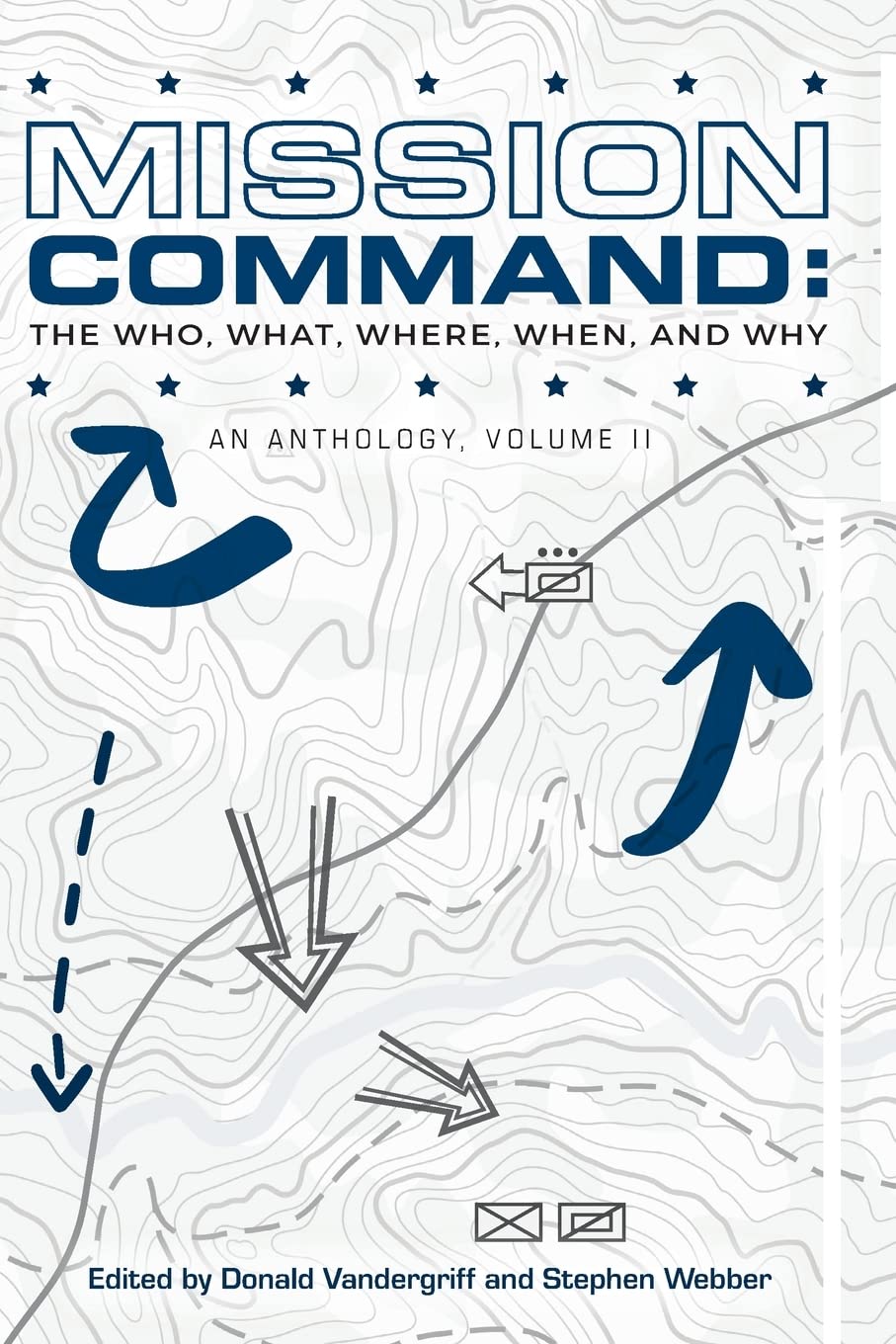 Mission Command II: The Who, What, Where, When and Why: An Anthology ...