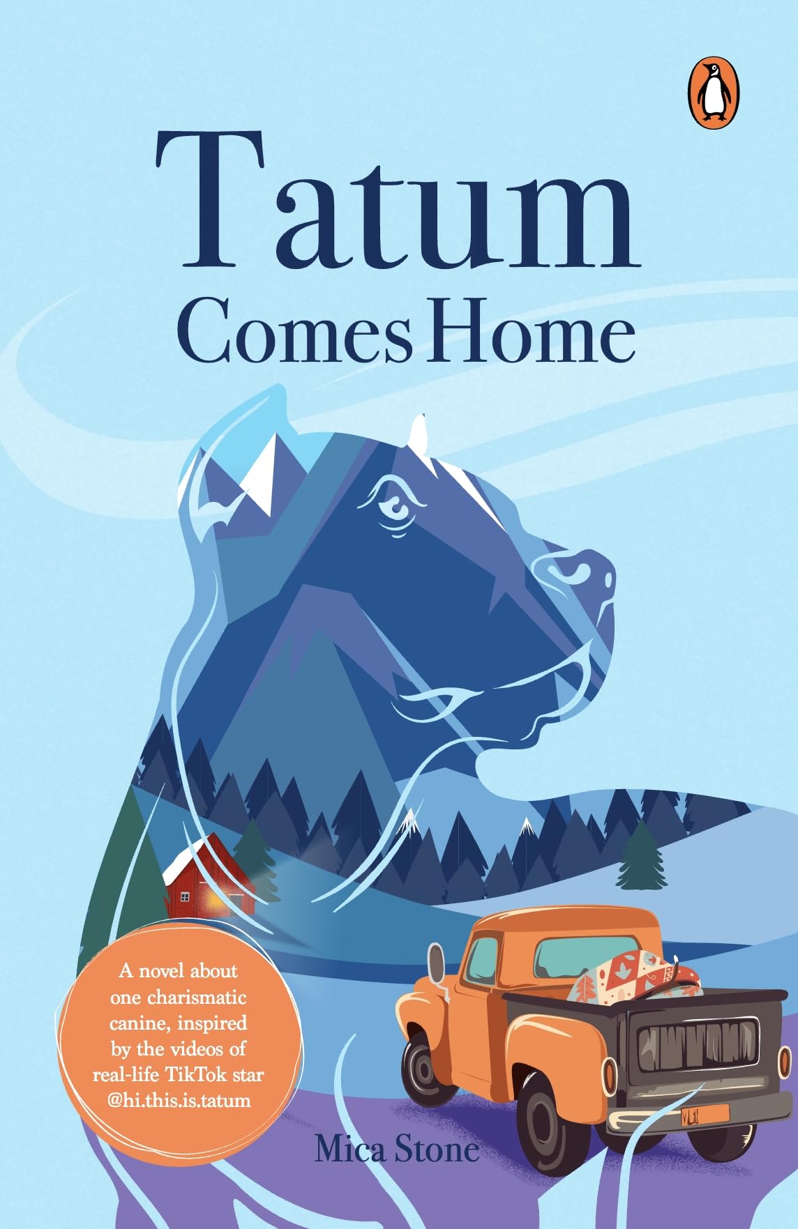 Buy Tatum Comes Home: A novel about one charismatic canine, inspired by ...
