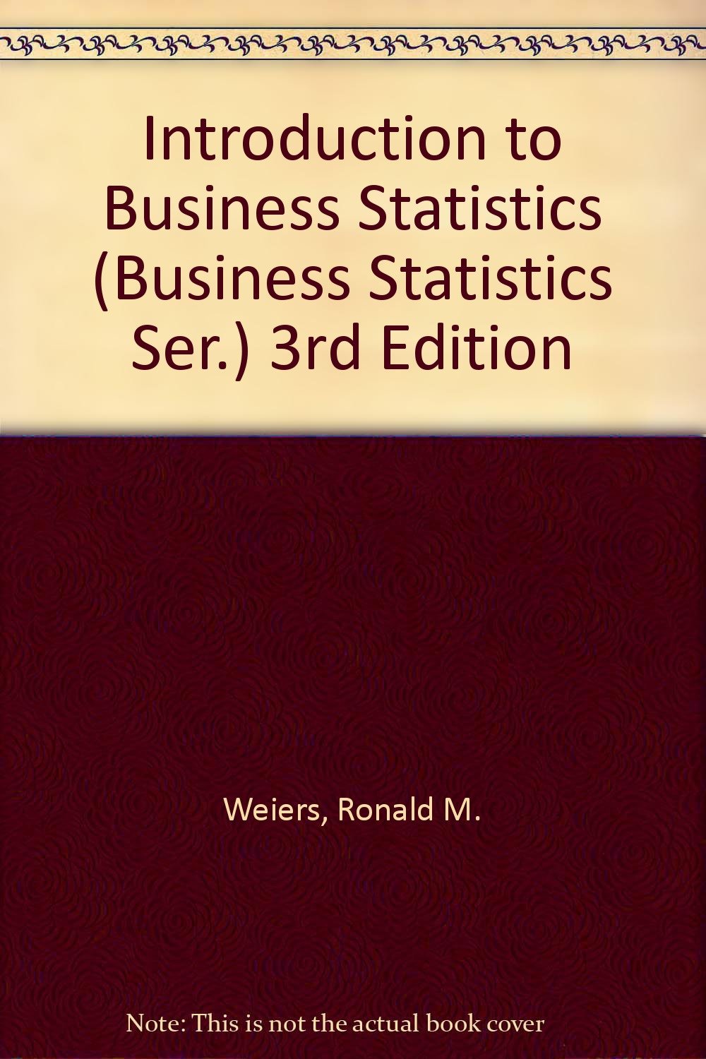 Introduction to Business Statistics (Business Statistics Ser.) 3rd ...