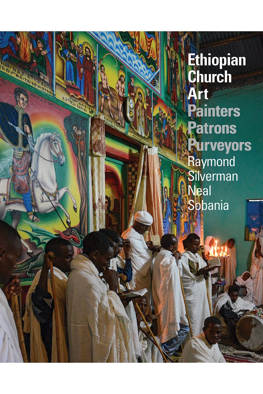 Ethiopian Church Art: Painters, Patrons, Purveyors: Raymond Silverman ...